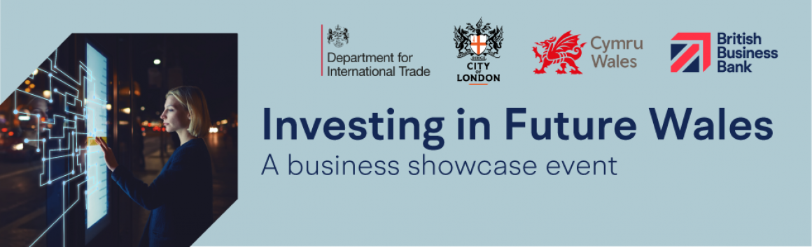 Investing in Future Wales - a Business Showcase | Wales Week London
